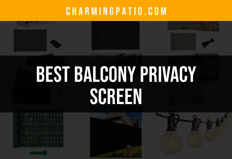 12 Best Balcony Privacy Screens for Your Outdoor Escape