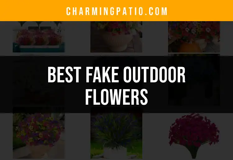 15 Best Fake Outdoor Flowers For Your Perfect Patio Oasis