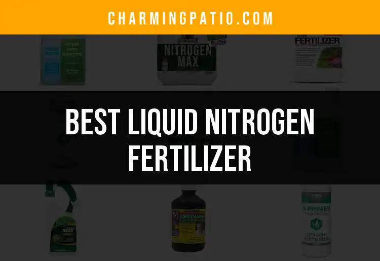 14 Best Liquid Nitrogen Fertilizers for Thriving Gardens
