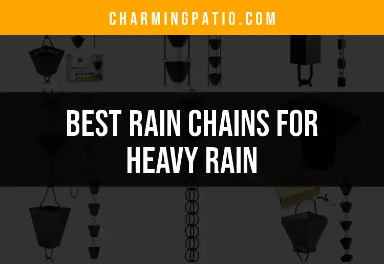11 Best Rain Chains for Heavy Rain: Your Ultimate Guide